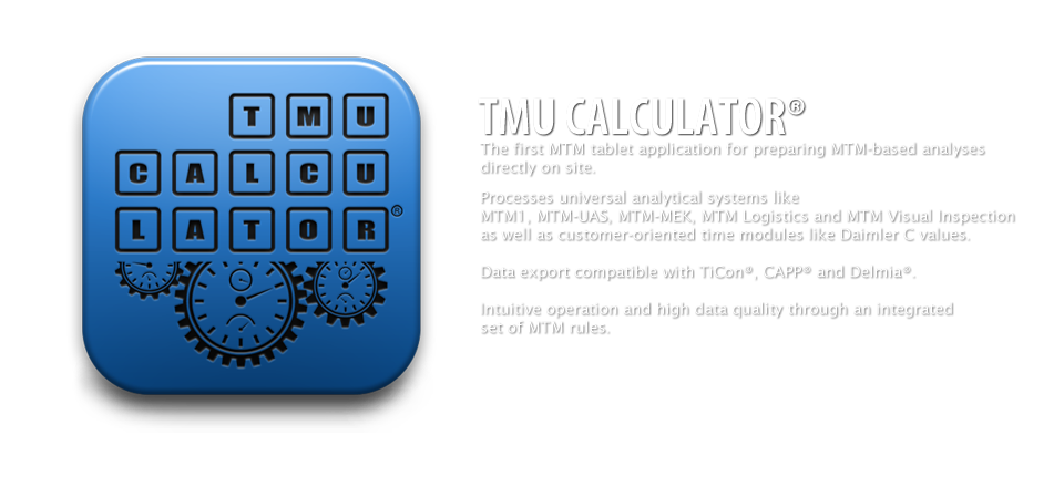 TMU CALCULATOR® – first MTM App.